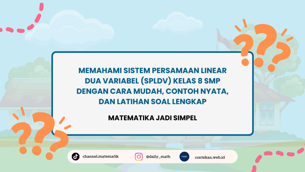 Memahami Sistem Persamaan Linear Dua Variabel (SPLDV) Kelas 8 SMP ...